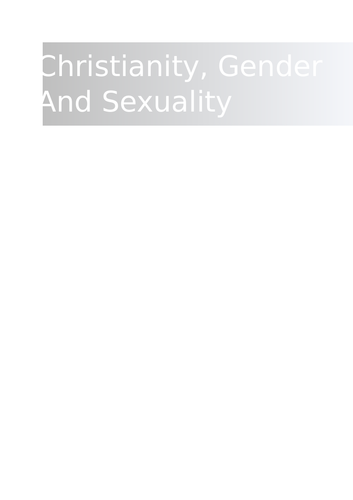Christianity, Gender And Sexuality - Revision Notes (A LEVEL AQA RS ...