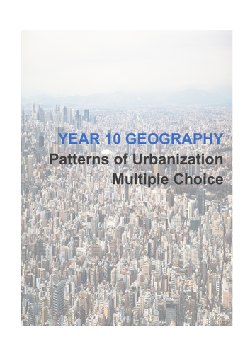 Patterns of Urbanisation Multiple Choice - Year 10 Geography | Teaching ...