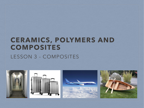 Ceramics, Polymers and Composites Bundle - KS3 | Teaching Resources