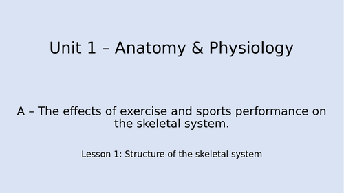 Skeletal system scheme of work - BTEC Sport L3 - Unit 1 Anatomy ...