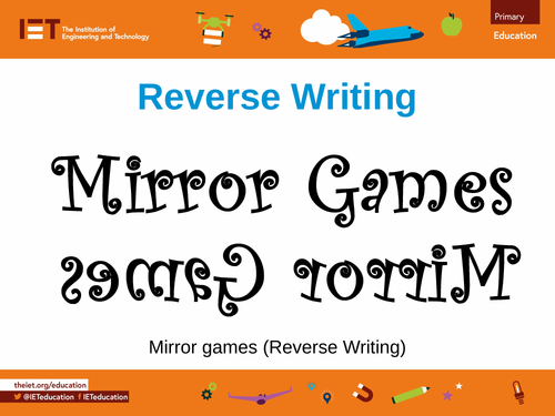 Investigate reverse writing through mirror games | Teaching Resources