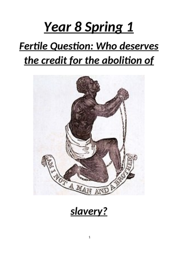 Who deserves the credit for the abolition of slavery? | Teaching Resources
