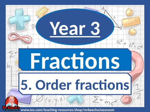 Year 3 – Fractions - Order Fractions - White Rose Maths | Teaching ...