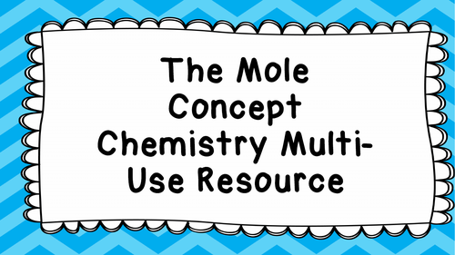 The Mole Concept - Chemistry Multi-Use Resource | Teaching Resources