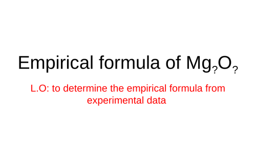 Finding the empirical formula of magnesium oxide | Teaching Resources