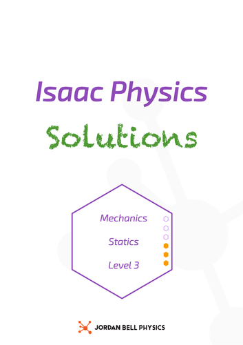 Isaac Physics Answers - Statics Level 3 | Teaching Resources