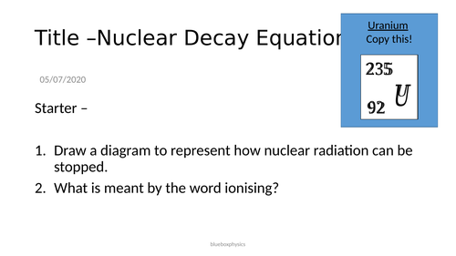 Nuclear Decay Equations - Unit 4 - L6 - GCSE Physics | Teaching Resources