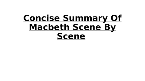 Concise summary of Macbeth Scene by Scene for the Edexcel GCSE English ...