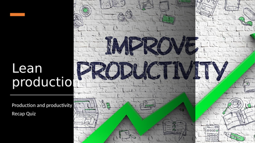 GCSE Business Lean Production (Whole topic) | Teaching Resources