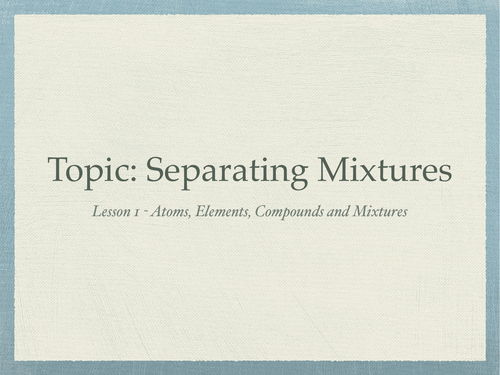 Separating Mixtures Bundle - KS3 | Teaching Resources