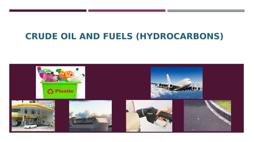 Crude oil and fuels (Hydrocarbons) | Teaching Resources