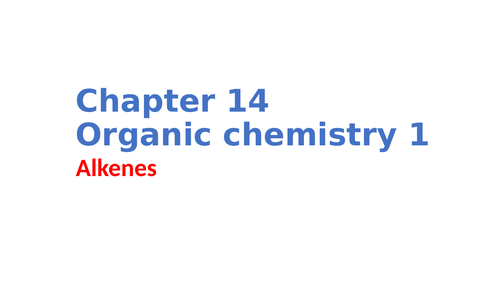 IGCSE Chemistry Chapter 14 Organic chemistry 1 | Teaching Resources