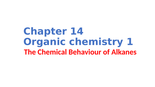IGCSE Chemistry Chapter 14 Organic chemistry 1 | Teaching Resources