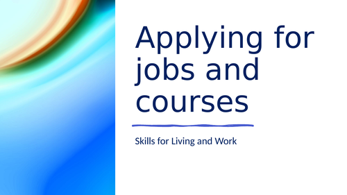 Applying for jobs and courses, x7 lessons and workbook | Teaching Resources