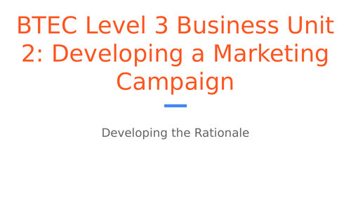 BTEC Level 3 Business Unit 2: Developing a Marketing Campaign Full Unit | Teaching Resources