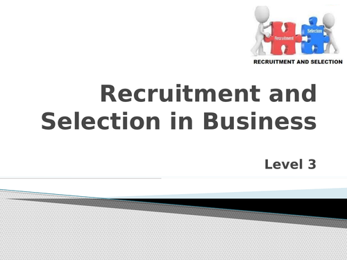 BTEC Business Level 3 - Unit 8 Recruitment & Selection Process ...