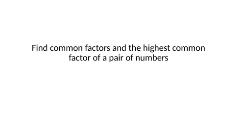 Common Factors and Highest Common Factor (HCF) - Using a Mastery ...
