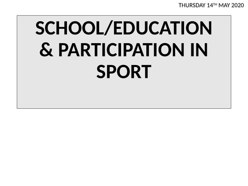 GCSE PE - HOW EDUCATION INFLUENCES PARTICIPATION IN SPORT | Teaching ...
