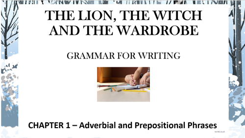 ADVERBIAL AND PREPOSITIONAL PHRASES - The Lion The Witch and The ...