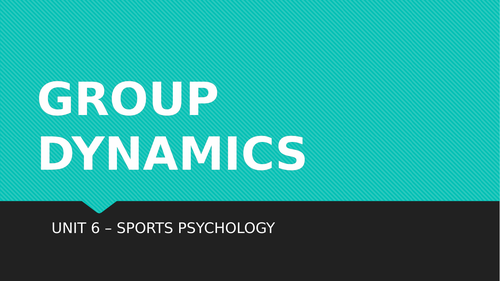 Unit 6 - Sports Psychology (Group Dynamics - LA: B) Unit of Work ...