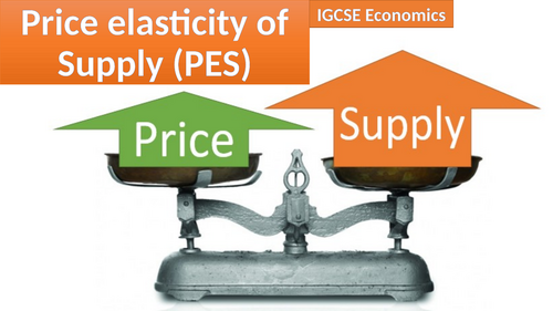 Price elasticity of supply PES 'ppt' IGCSE Economics | Teaching Resources