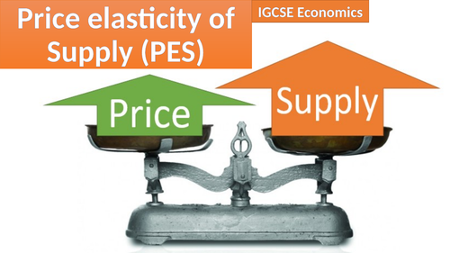 Price elasticity of supply PES ppt IGCSE Economics | Teaching Resources