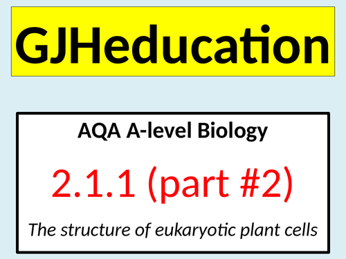 Structure of eukaryotic (plant) cells (AQA A-level Biology) | Teaching ...