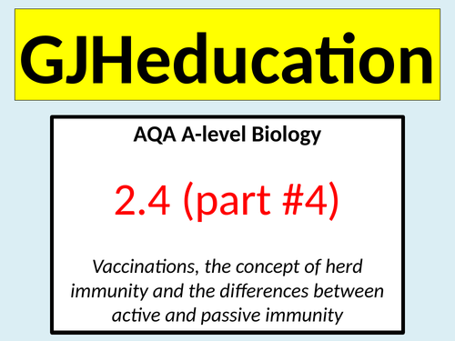 Vaccinations & immunity (AQA A-level Biology) | Teaching Resources