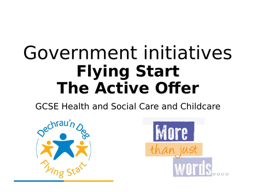 Government initiatives - Flying Start and The Active Offer | Teaching ...