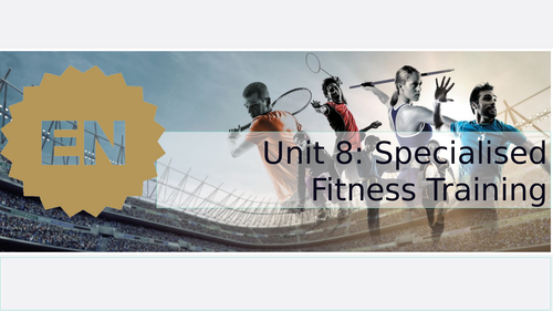 BTEC Sports and Exercise Science Unit 8 Specialised Fitness Training ...