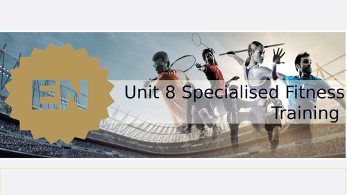 BTEC Sports and Exercise Science Unit 8 Specialised Fitness Training ...
