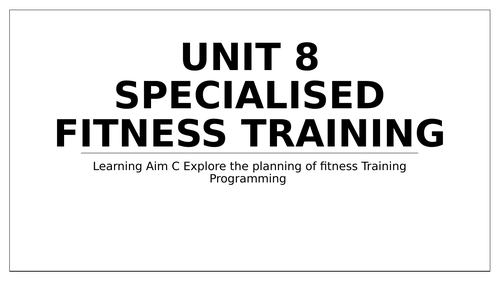 BTEC Sports and Exercise Science Unit 8 Specialised Fitness Training ...