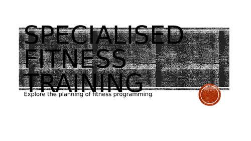 BTEC Sports and Exercise Science Unit 8 Specialised Fitness Training ...
