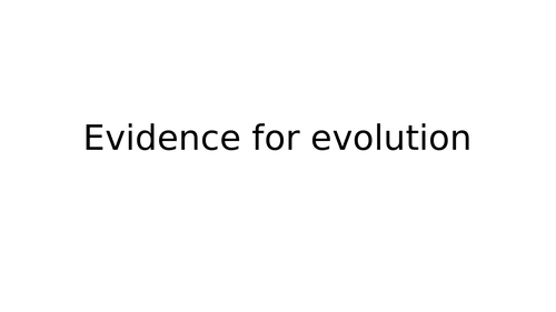 Evidence for evolution | Teaching Resources