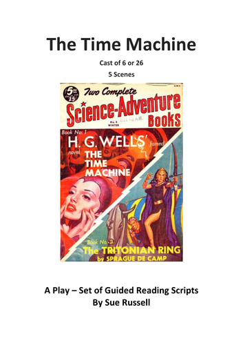 Time Machine Play adaptation of H.G. Wells book | Teaching Resources