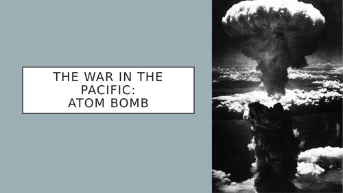 Atom Bomb - The War in the Pacific (Second World War / World War Two ...