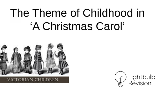 A Christmas Carol: Theme of Children | Teaching Resources