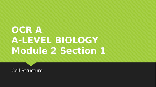 OCR A A-LEVEL BIOLOGY Module 2 Section 1 revision powerpoint | Teaching ...