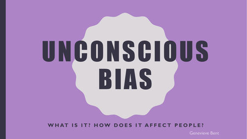 Unconscious Bias | Teaching Resources
