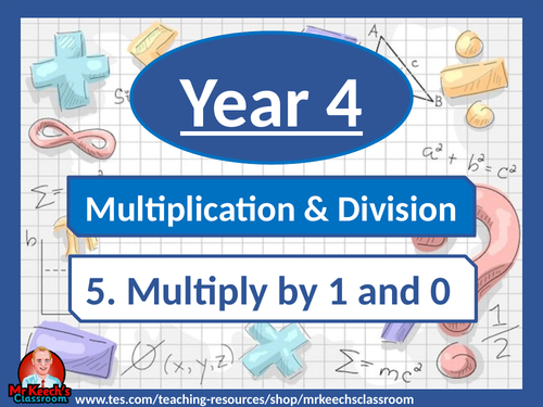 Year 4 - Multiplication and Division - Multiply and divide by 1 and 0 ...