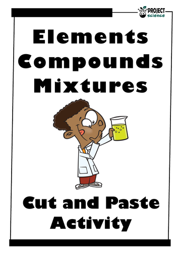 Elements, Compounds and Mixtures Activity [Cut and Paste] | Teaching ...