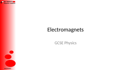 GCSE Physics (9 – 1) Electromagnets | Teaching Resources