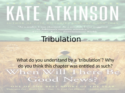 'When Will There be Good News?' by Kate Atkinson. Full scheme of work ...