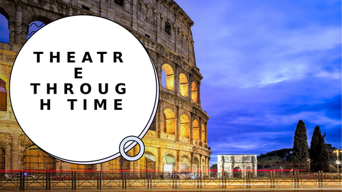 Theatre through History SOW (CLASSROOM) | Teaching Resources