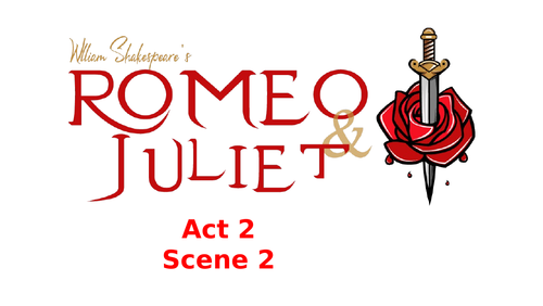 Romeo and Juliet: Act 2 Scene 1 | Teaching Resources