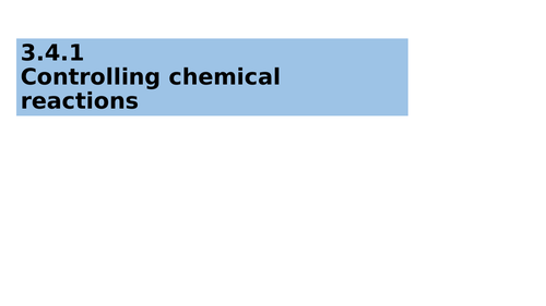 WJEC APPLIED SCIENCE UNIT 3 - Controlling chemical reactions | Teaching ...