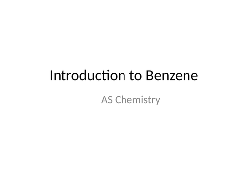 Introducing Benzene OCR Module 6 A Level Chemistry | Teaching Resources