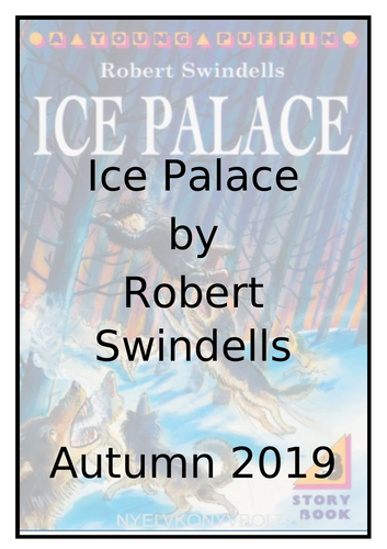 Ice Palace by Robert Swindells-Planning | Teaching Resources