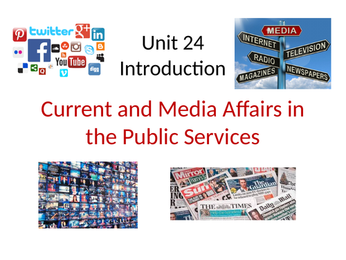 Unit 24, Current & Media Affairs in the Public Services | Teaching ...