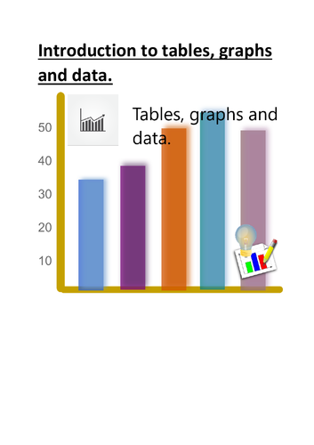 Introduction to tables, graphs and data. | Teaching Resources